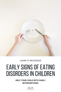 How to Spot Early Signs of an Eating Disorder in Children - Life with ...